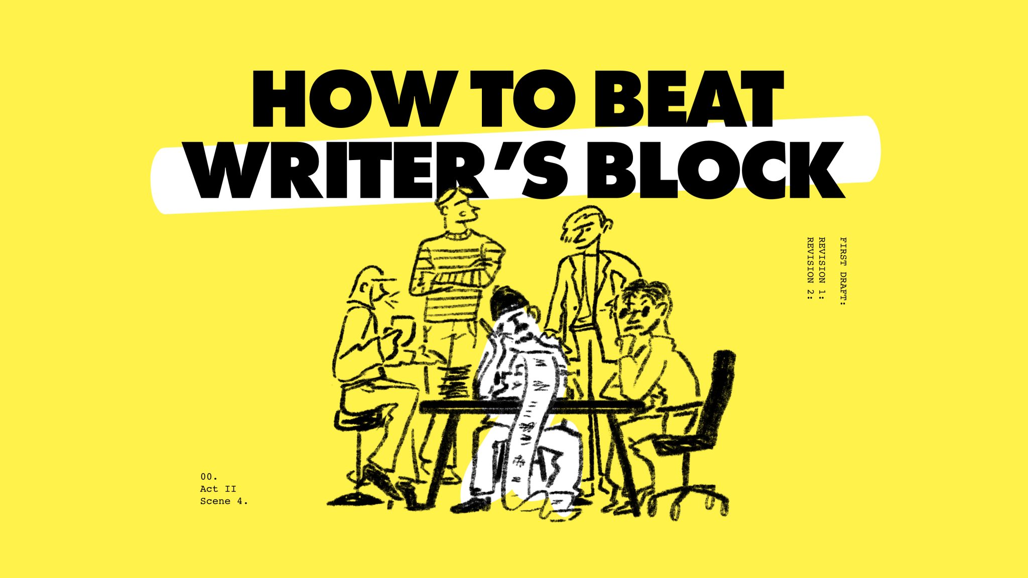 HOW TO BEAT WRITER’S BLOCK 4 เทคนิคที่เหล่ามือเขียนบทเลือกใช้เวลาเขียน ...